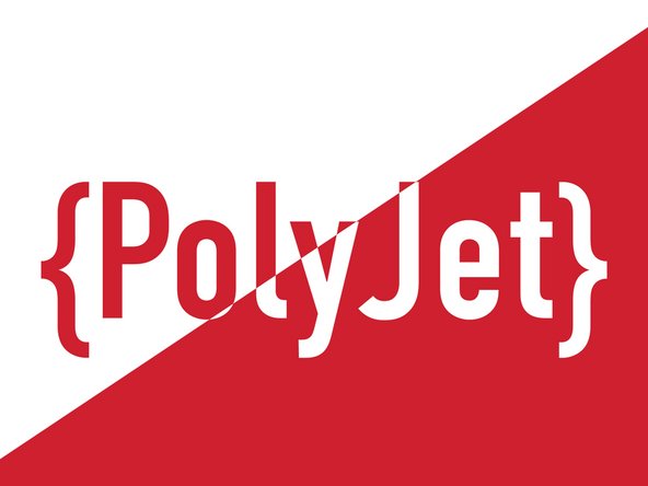Photopolymer Jetting {PolyJet} - University of Maryland